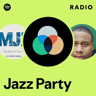 Jazz Party Radio - playlist by Spotify | Spotify