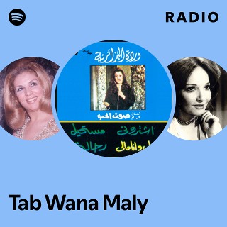 Tab Wana Maly Radio | Spotify Playlist