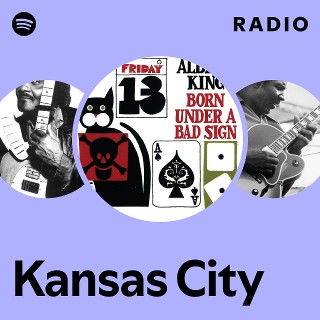 Kansas City Radio - playlist by Spotify | Spotify