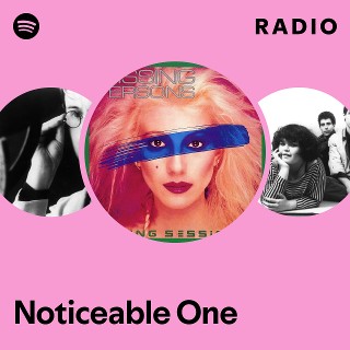 Noticeable One Radio | Spotify Playlist