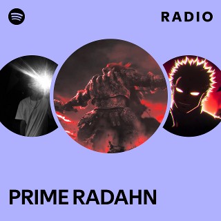 PRIME RADAHN Radio | Spotify Playlist