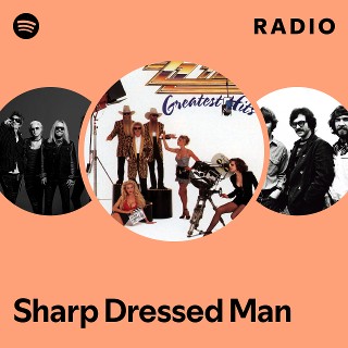 Sharp Dressed Man Radio | Spotify Playlist