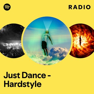 Just Dance - Hardstyle Radio | Spotify Playlist
