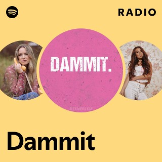 Dammit Radio | Spotify Playlist