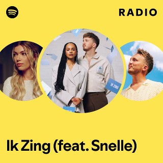 Ik Zing (feat. Snelle) Radio | Spotify Playlist