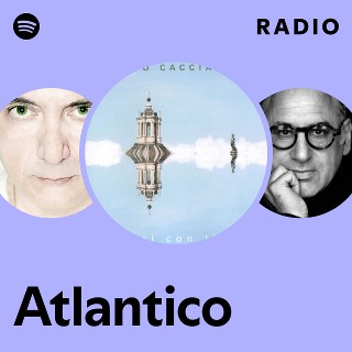 Atlantico Radio - playlist by Spotify | Spotify