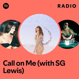 Call on Me (with SG Lewis) Radio | Spotify Playlist