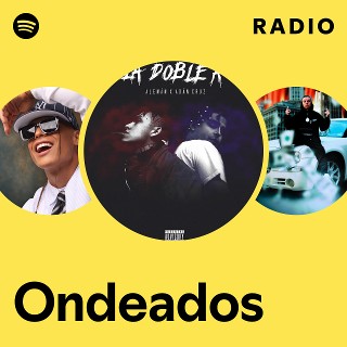 Ondeados Radio - playlist by Spotify | Spotify
