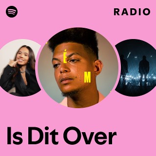 Is Dit Over Radio | Spotify Playlist