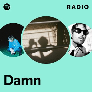 Damn Radio | Spotify Playlist