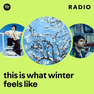 this is what winter feels like Radio - playlist by Spotify | Spotify