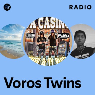 Voros Twins Radio | Spotify Playlist