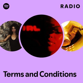 Terms And Conditions Radio Spotify Playlist