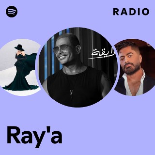 Ray'a Radio | Spotify Playlist