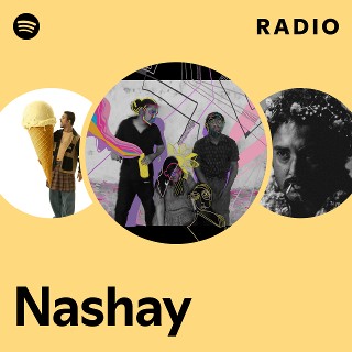 Nashay Radio | Spotify Playlist