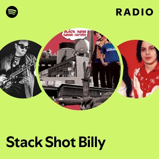 Stack Shot Billy Radio | Spotify Playlist