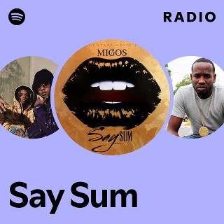 Say Sum Radio | Spotify Playlist