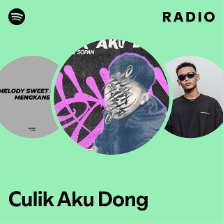 Culik Aku Dong Radio - playlist by Spotify | Spotify