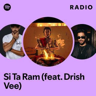 Si Ta Ram (feat. Drish Vee) Radio - playlist by Spotify | Spotify