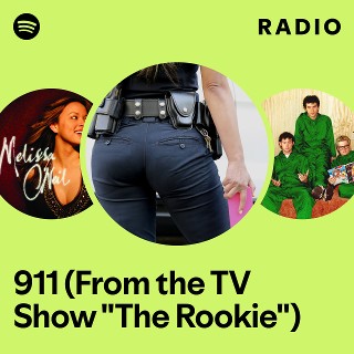 911 (From the TV Show "The Rookie") Radio | Spotify Playlist