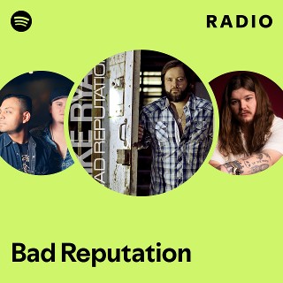 Bad Reputation Radio | Spotify Playlist