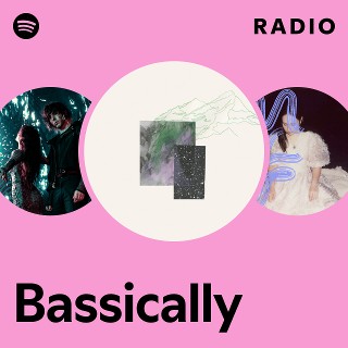 Bassically Radio - playlist by Spotify | Spotify