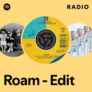 Roam - Edit Radio - playlist by Spotify | Spotify