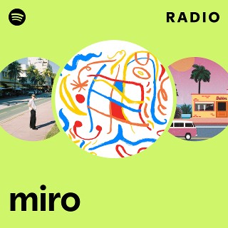 miro Radio | Spotify Playlist