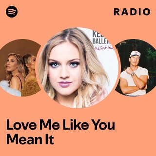Love Me Like You Mean It Radio | Spotify Playlist