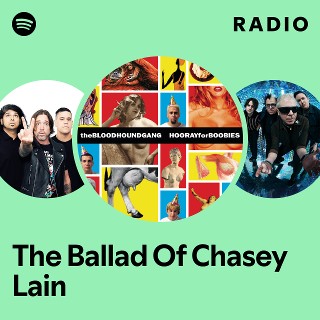 The Ballad Of Chasey Lain Radio - playlist by Spotify | Spotify