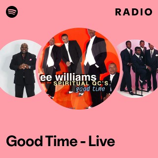 Good Time - Live Radio | Spotify Playlist