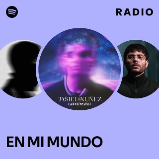 EN MI MUNDO Radio - playlist by Spotify | Spotify