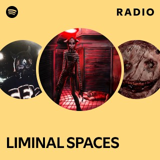 LIMINAL SPACES Radio | Spotify Playlist