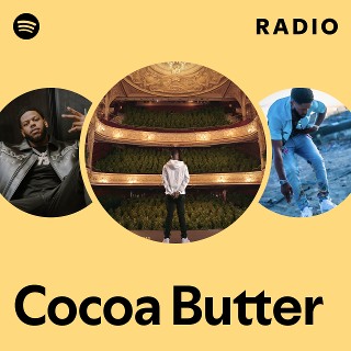 Cocoa Butter Radio | Spotify Playlist