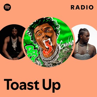 Toast Up Radio | Spotify Playlist