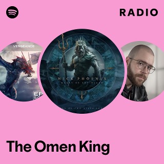 The Omen King Radio - playlist by Spotify | Spotify