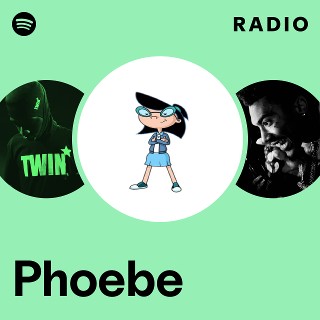 Phoebe Radio | Spotify Playlist