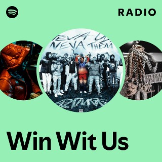 Win Wit Us Radio | Spotify Playlist