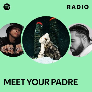 MEET YOUR PADRE Radio | Spotify Playlist