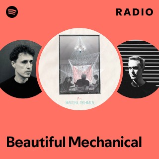 Beautiful Mechanical Radio | Spotify Playlist