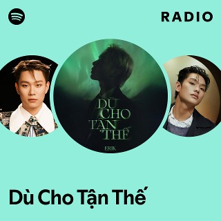 Dù Cho Tận Thế Radio | Spotify Playlist