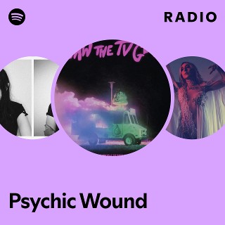Psychic Wound Radio | Spotify Playlist