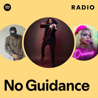 No Guidance Radio | Spotify Playlist