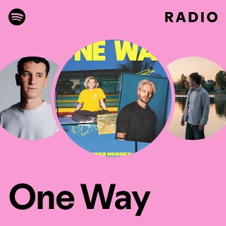 One Way Radio | Spotify Playlist