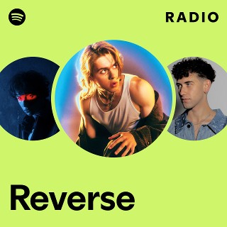 Reverse Radio | Spotify Playlist