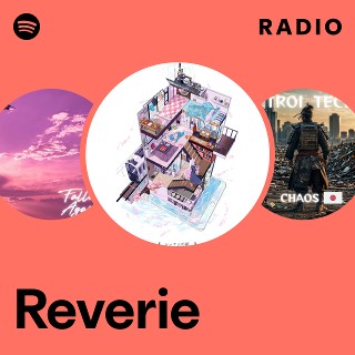 Reverie Radio - playlist by Spotify | Spotify