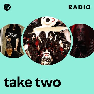 take two Radio | Spotify Playlist