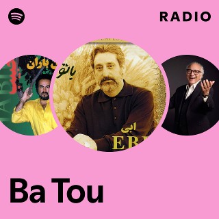 Ba Tou Radio - playlist by Spotify | Spotify