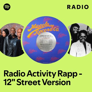 Radio Activity Rapp - 12" Street Version Radio | Spotify Playlist