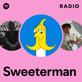 Sweeterman Radio | Spotify Playlist